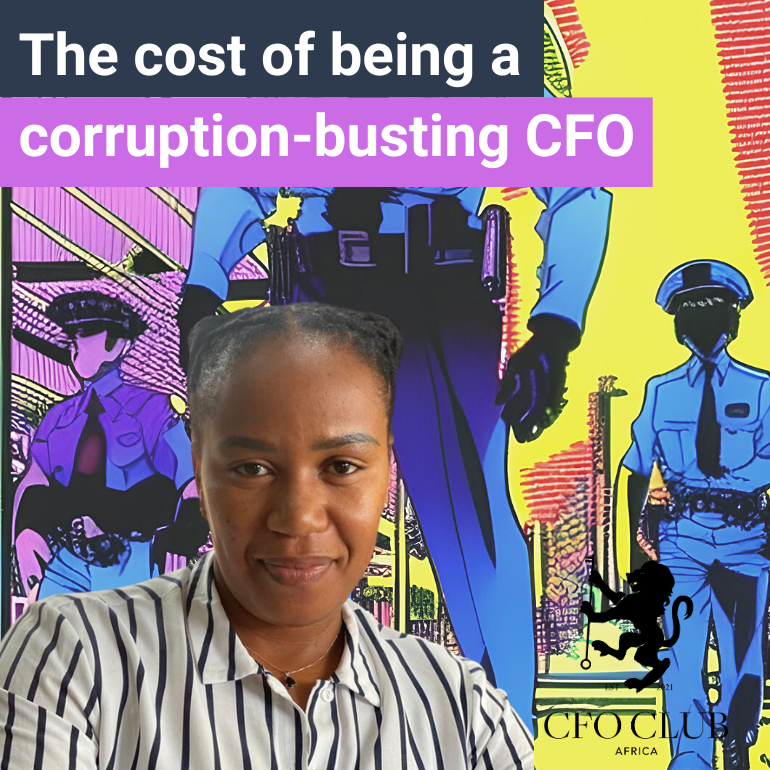 The cost of being a corruption-busting CFO – CFO Club Africa