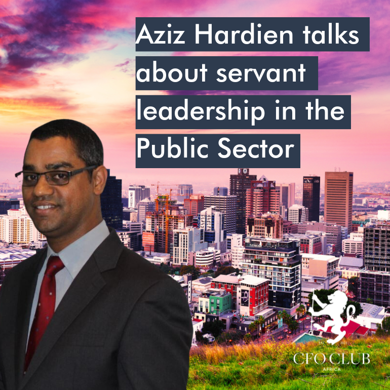 Aziz Hardien talks about servant leadership in the Public Sector – CFO ...